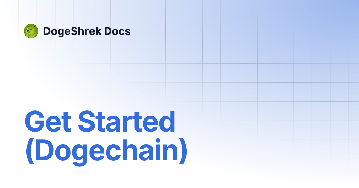 Get Started (Dogechain) | DogeShrek Docs
