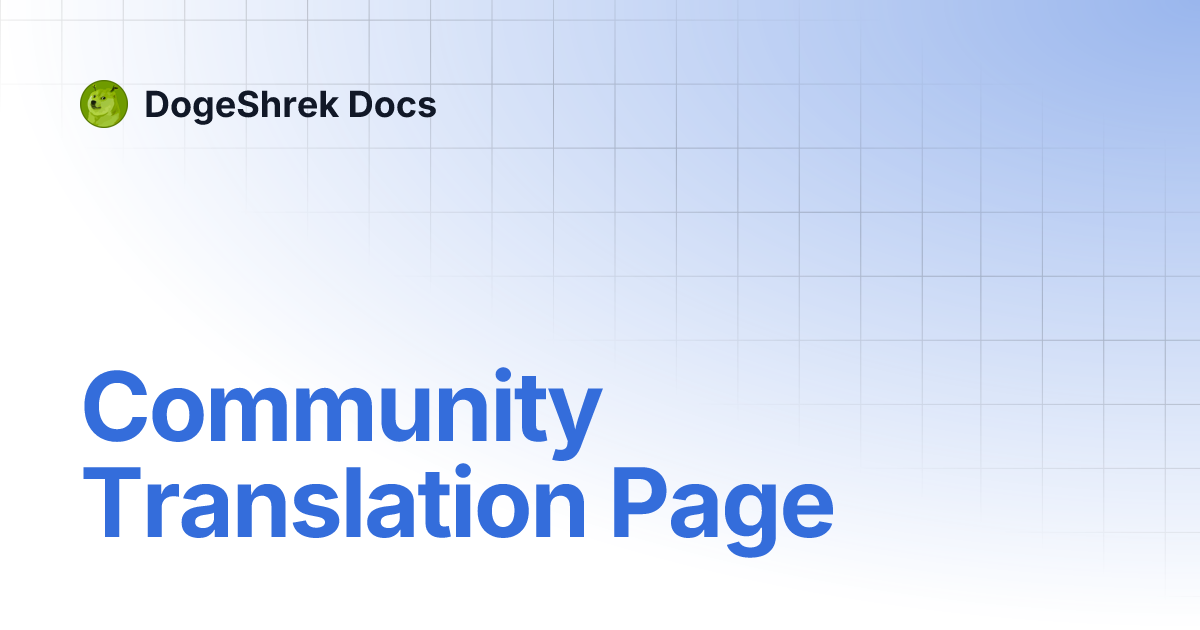 Community Translation Page | DogeShrek Docs