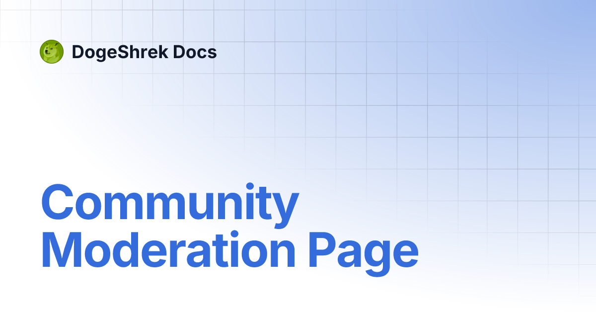 Community Moderation Page | DogeShrek Docs
